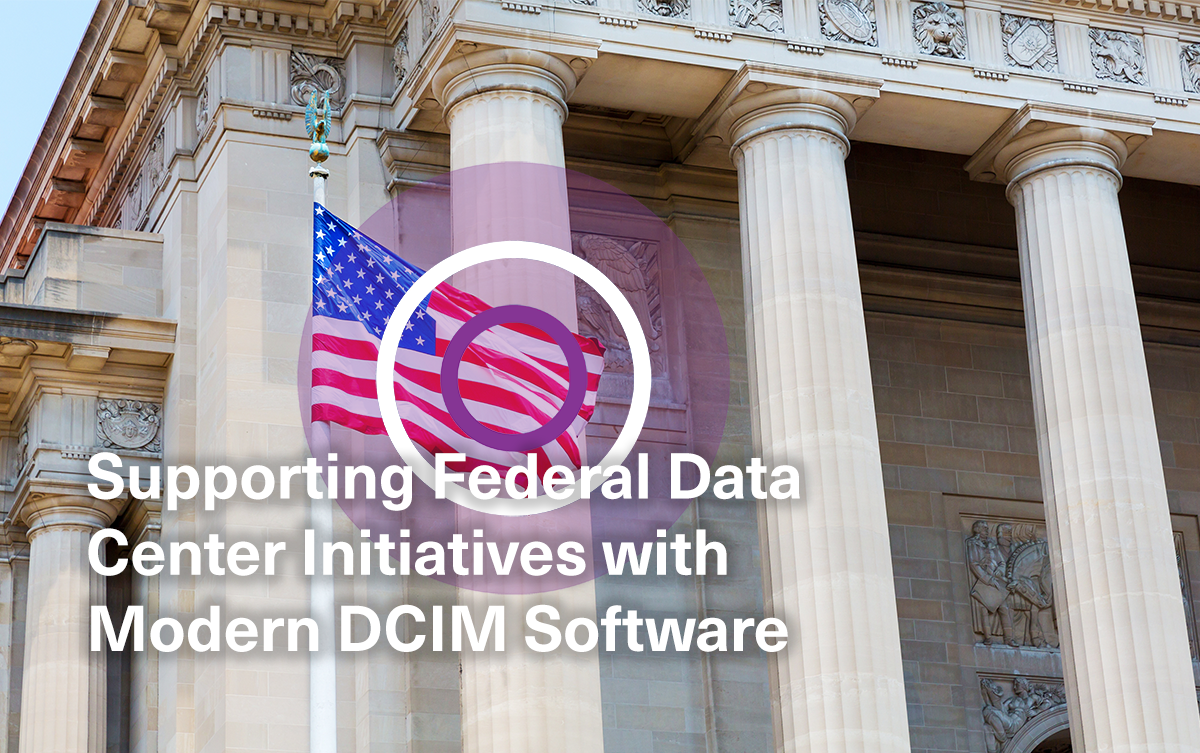 Supporting Federal Data Center Initiatives with Modern DCIM Software | Sunbird DCIM